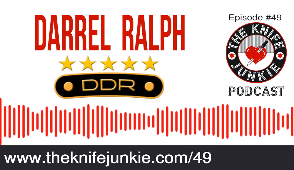 Custom Knife Maker Darrel Ralph DDR Knives - The Knife Junkie Podcast ...