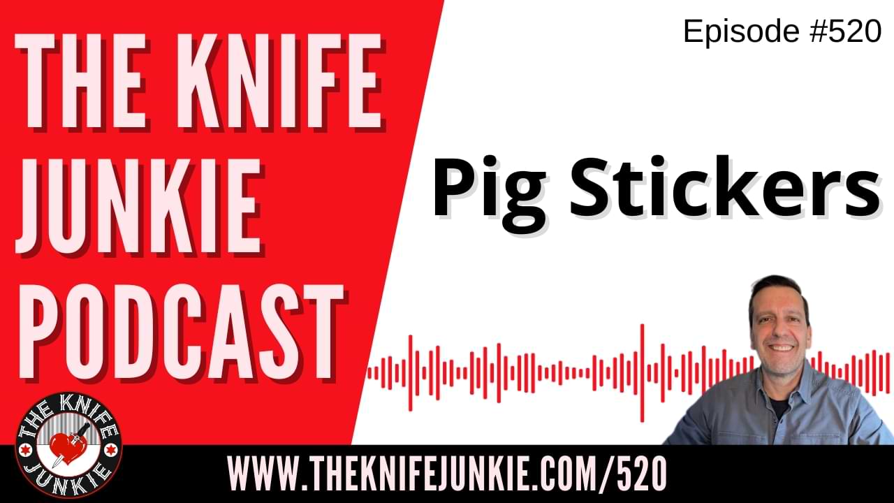 Pig Stickers: The Knife Junkie Podcast (Episode 520) - The Knife Junkie