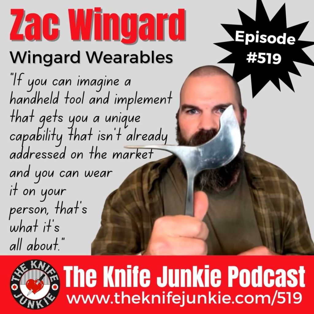 Zac Wingard, Wingard Wearables: The Knife Junkie Podcast (Episode 519 ...